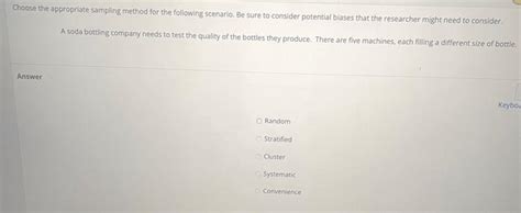 Solved Choose The Appropriate Sampling Method For The