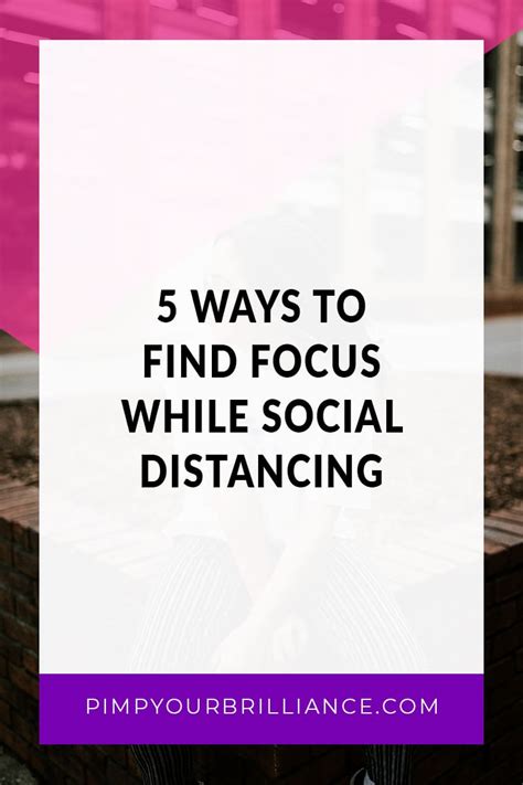5 Ways To Find Focus While Social Distancing Monique Malcolm