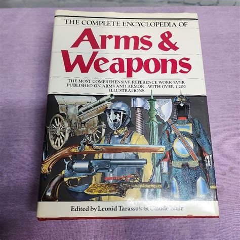 Complete Encyclopedia Of Arms And Weapons By Outlet Book Company Staff
