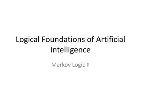 Ppt Logical Foundations Of Artificial Intelligence Powerpoint Presentation Id 1915866