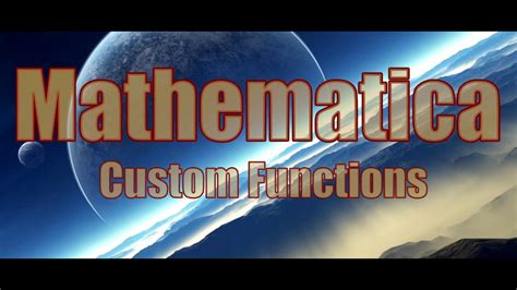 Mathematica Custom Functions Youtube