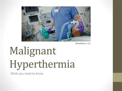 Malignant Hyperthermia