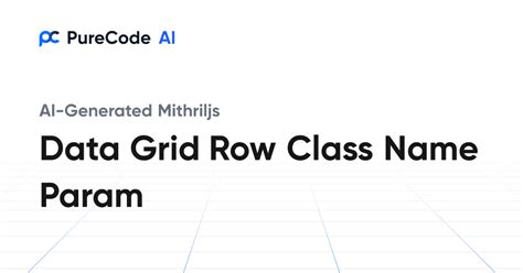 Implement Mithriljs Data Grid Row Class Name Param Using Ai