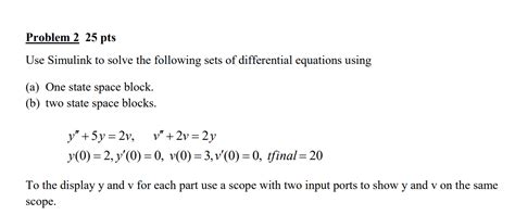 Solved Problem Pts Use Simulink To Solve The Following Chegg