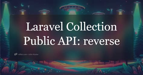 Laravel Collection Public API Reverse Stillat