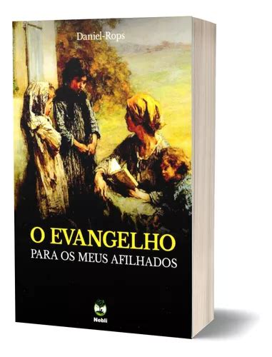 Livro O Evangelho Para Os Meus Afilhados Parcelamento Sem Juros