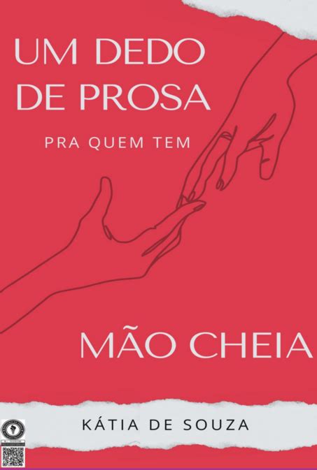 Um Dedo de Prosa pra quem tem Mão Cheia por Kátia de Souza Clube de