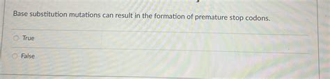 Solved Base Substitution Mutations Can Result In The Chegg Com