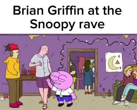 Brian Griffin At The Snoopy Rave Ifunny