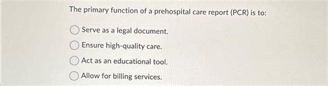 Solved The Primary Function Of A Prehospital Care Report
