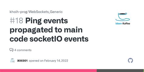Ping Events Propagated To Main Code SocketIO Events Issue 18 Khoih