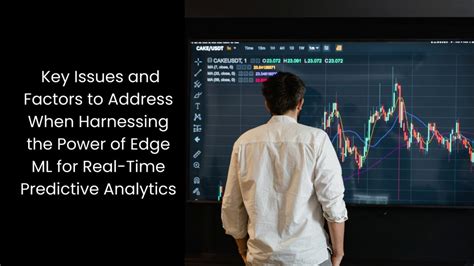 harnessing the power of edge ml for real time predictive analytics