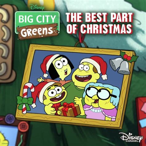 The Best Part Of Christmas From Big City Greens Song Download