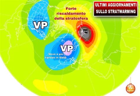 METEO si TEME UN GRAVE STRAT WARMING Ecco cosa significa e perché potrebbe causare NEVE E GELO