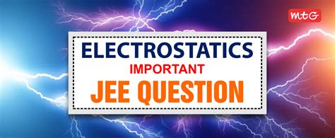 Electrostatics Jee Mains Questions And Answers Mtg Learning Media