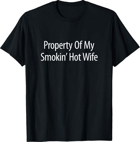 Property Of My Smokin Hot Wife T Shirt
