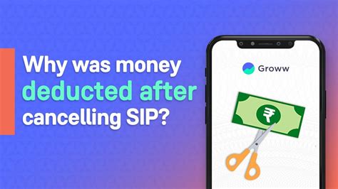 Money Deducted Even After Cancelling Sip What Now I Groww App Kaise