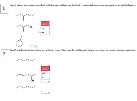 specify whether the structures below have chirality center other terms