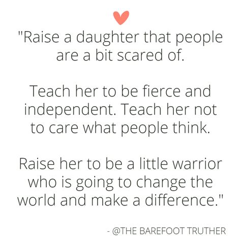 50 Quotes About Raising Daughters That Will Warm Your Heart Raising
