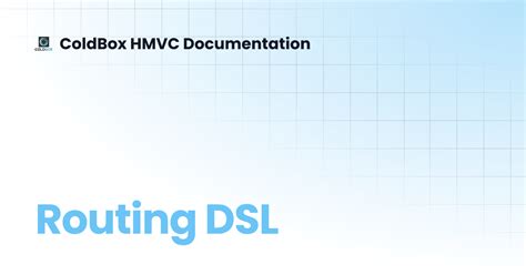 Routing Dsl Coldbox Hmvc Documentation