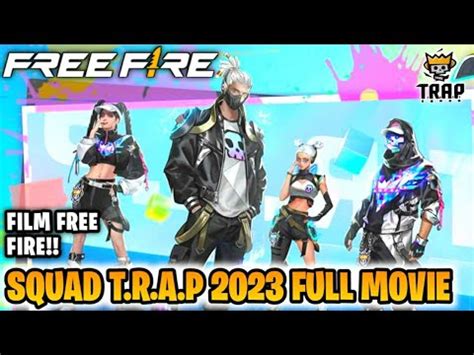 FILM FREE FIRE KISAH SQUAD TRAP 2023 FULL MOVIE YouTube