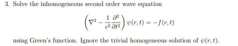 Solved Solve The Inhomogeneous Second Order Wave Equation Chegg