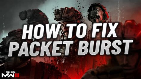 Call Of Duty Modern Warfare 3 How To Fix Packet Burst