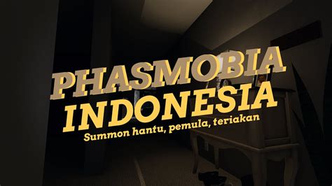 PHASMOPHOBIA INDONESIA Summon Hantu Pemula Teriakan YouTube