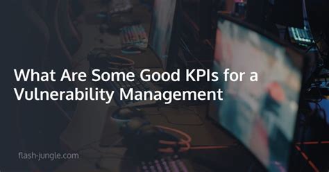 Vulnerability Management Metrics | Flash-jungle