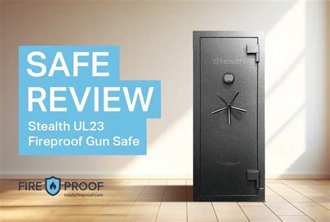Stealth UL23 Fireproof Gun Safe Review Totally Fireproof
