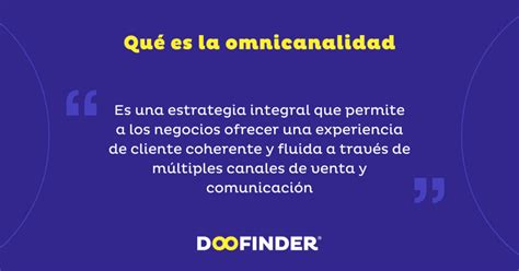Omnicanalidad Qué Es Y Estrategias Omnicanal Con Ejemplos