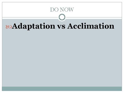 Evolution Of Populations Do Now Adaptation Vs Acclimation