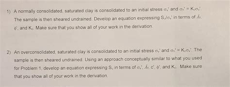 Solved 1 A Normally Consolidated Saturated Clay Is Co