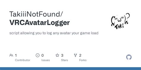 Github Takiiinotfound Vrcavatarlogger Script Allowing You To Log Any Avatar Your Game Load