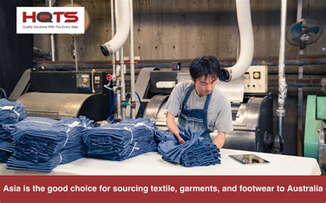 Why Is Asia The Best For Importing Textiles Garments And Footwear To Australia HQTS
