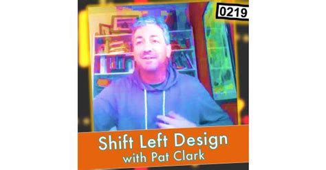 Pat Clark On Linkedin 0219 Shift Left Design With Pat Clark Design