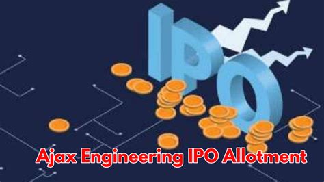 Ajax Engineering Ipo Allotment Date Heres How To Check Status Using