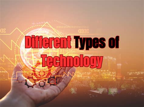 Different Types Of Technology In 2023 Smartquickinfo Medium