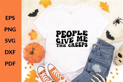 People Give Me The Creeps Svg Graphic By Creative Kdp · Creative Fabrica