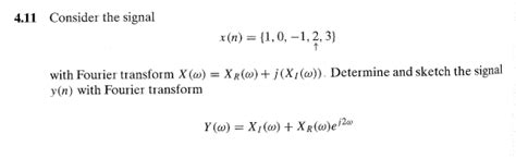 Solved 4 11 Consider The Signal X N {1 0 −1 ↑2 3} With