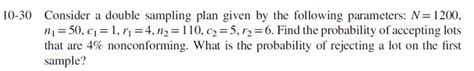 Solved 10 30 Consider A Double Sampling Plan Given By The Chegg