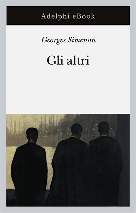 Gli Altri Georges Simenon