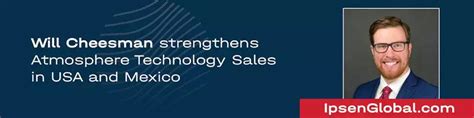 Will Cheesman Strengthens Atmosphere Technology Sales In Usa And Mexico