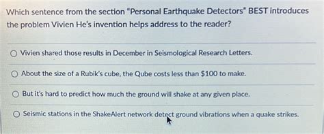 Solved Which Sentence From The Section “personal Earthquake Detectors