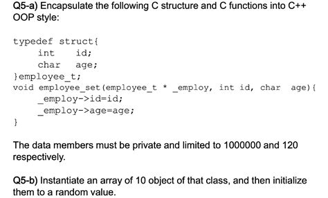Solved Q5 A Encapsulate The Following C Structure And C