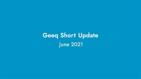 Geeq Q2 2021 Short Video Update • Geeq Geeq Q2 2021 Short Video Update • Geeq