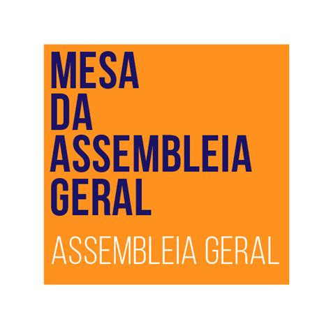 Mesa Da Assembleia Geral Assembleia Geral Stmo