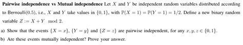 Solved Pairwise Independence Vs Mutual Independence Let X Chegg