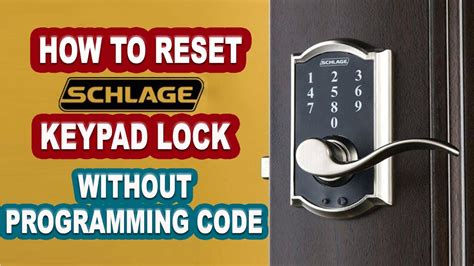 How To Reset Schlage Keypad Lock Without Programming Code Updated