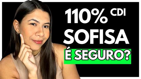 CDB 110 DO CDI LIQUIDEZ DIÁRIA NO SOFISA DIRETO É CONFIÁVEL
